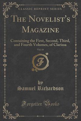 The Novelist's Magazine, Vol. 14: Containing the First, Second, Third ...