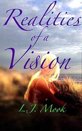 Realities of a Vision (1) by L.J. Mook | Goodreads
