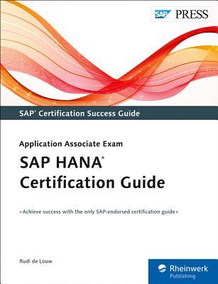SAP HANA Certification Guide (SAP PRESS) by Rudi De Louw | Goodreads