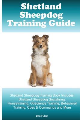 Shetland Sheepdog Training Guide. Shetland Sheepdog Training Book ...