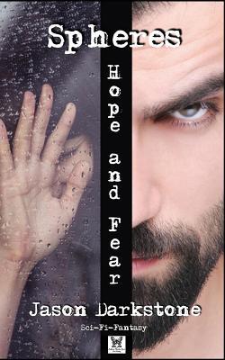 Spheres: Hope and Fear (Band) (German Edition) by Jason Darkstone ...