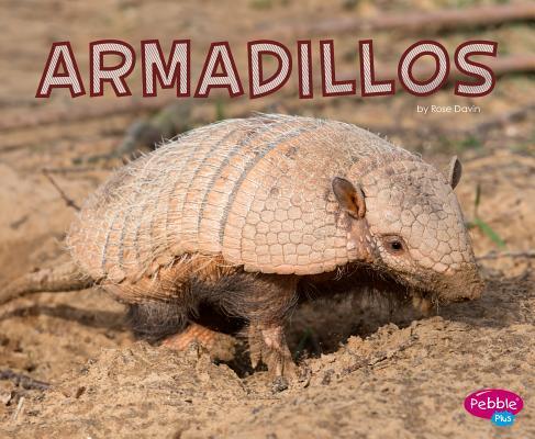 Armadillos (Meet Desert Animals) by Rose Davin | Goodreads