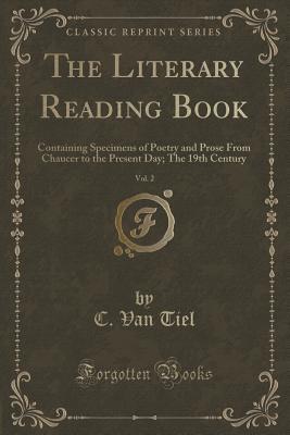 The Literary Reading Book, Vol. 2: Containing Specimens of Poetry and ...