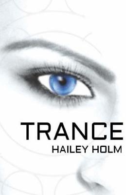 Trance by Hailey Holm | Goodreads