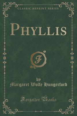 Phyllis by Margaret Wolfe Hungerford | Goodreads