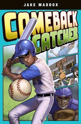 Comeback Catcher (Jake Maddox Graphic Novels) by Jake Maddox | Goodreads