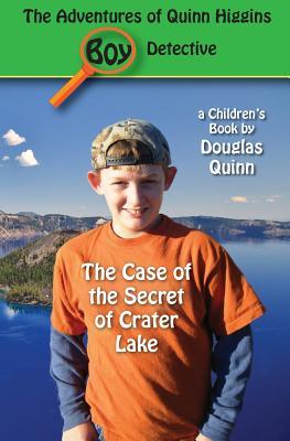 The Adventures of Quinn Higgins: Boy Detective: The Case of the Secret ...
