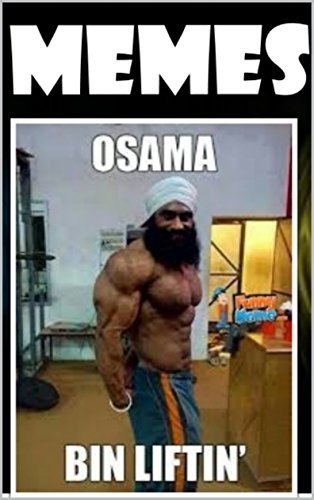 Memes: Funny Memes - Osama Bin Liftin' LOL: The Best Collection of ...