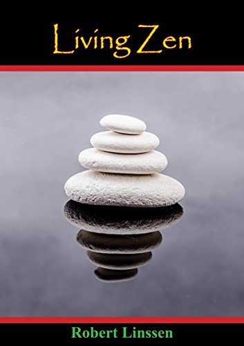 Living Zen [Second Edition] by Robert Linssen | Goodreads