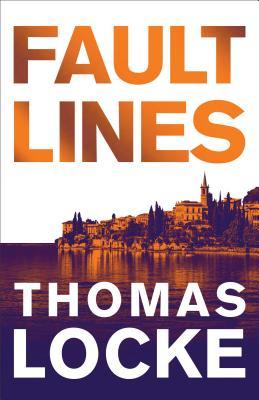 Fault Lines by Thomas Locke | Goodreads