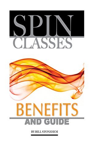 Spin Classes Benefits and Guide by Bill Stonehem | Goodreads