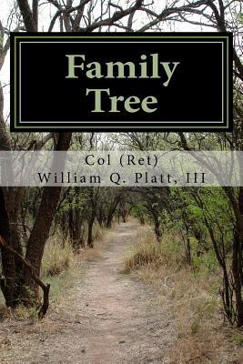 Family Tree by Col (Ret) W Q Platt III | Goodreads
