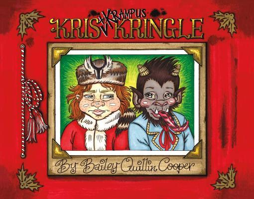 Kris & Krampus Kringle (1) by Bailey Quillin Cooper | Goodreads