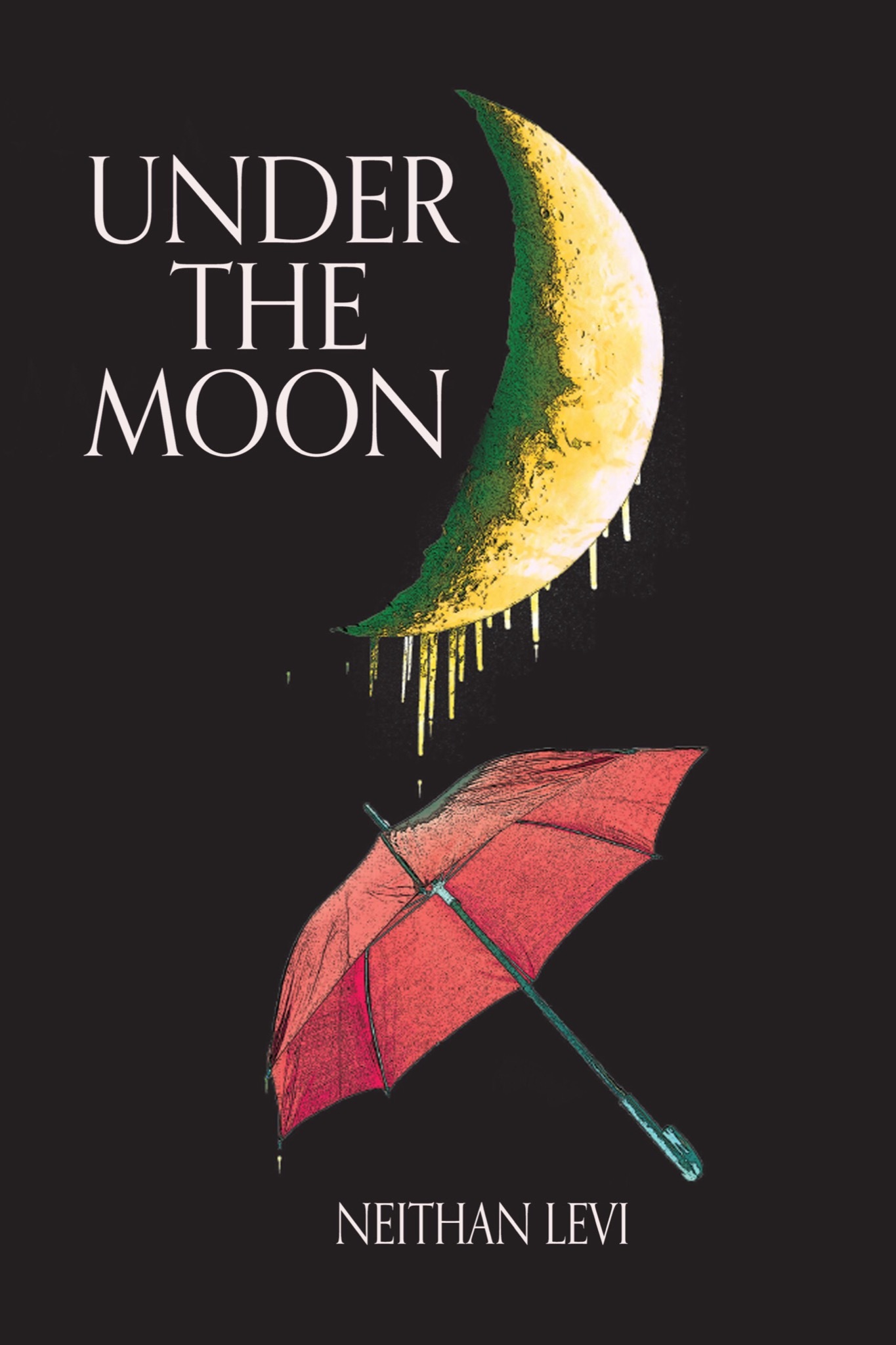 Under The Moon: Prose and Poetry by Neithan Levi | Goodreads