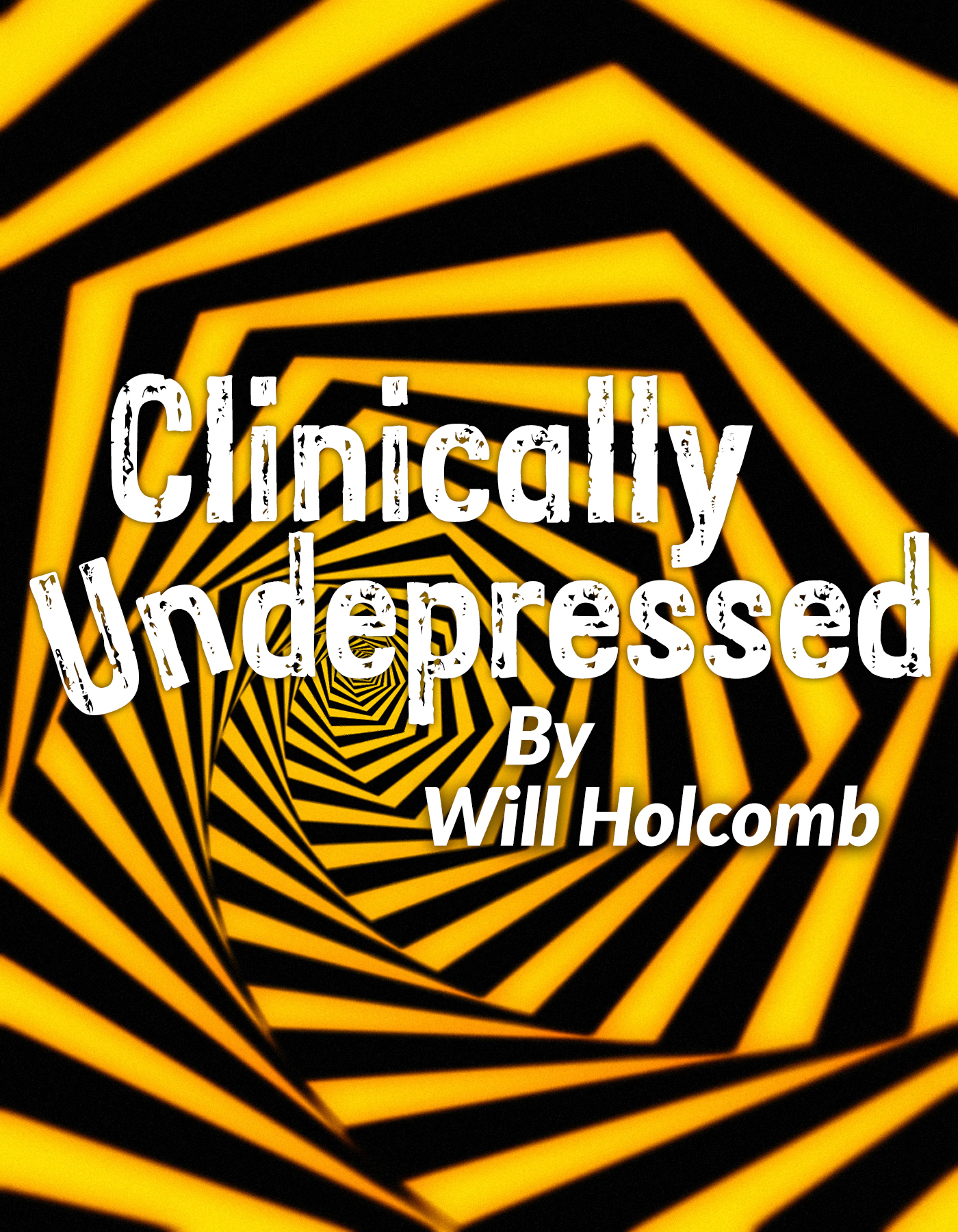 Clinically Un-Depressed by Will Holcomb | Goodreads