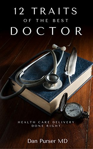 12 Traits of the Best Doctor: The Physician Self Help Book How to ...
