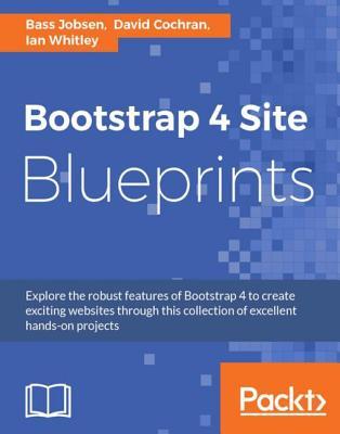 Bootstrap 4 Site Blueprints by Bass Jobsen | Goodreads