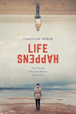 Life Happens by Caroline Reber | Goodreads