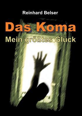 Das Koma (German Edition) by Reinhard Belser | Goodreads