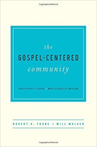 The Gospel-Centered Community by Robert H. Thune | Goodreads