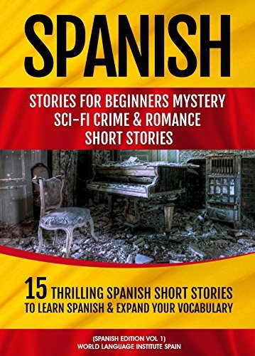 15 Spanish Stories for Beginners: Mystery, Sci-fi, Crime, and Romance ...