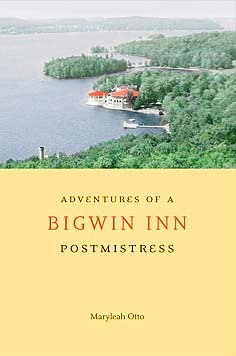 Adventures of a Bigwin Inn Postmistress by Maryleah Otto | Goodreads