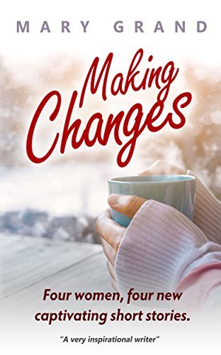 Making Changes by Mary Grand | Goodreads