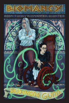 Biomancy (Biomancer Quintet, #1) by Desdemona Gunn | Goodreads