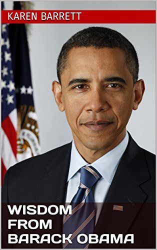 Wisdom from Barack Obama: Inspiring Quotes by Karen Barrett | Goodreads
