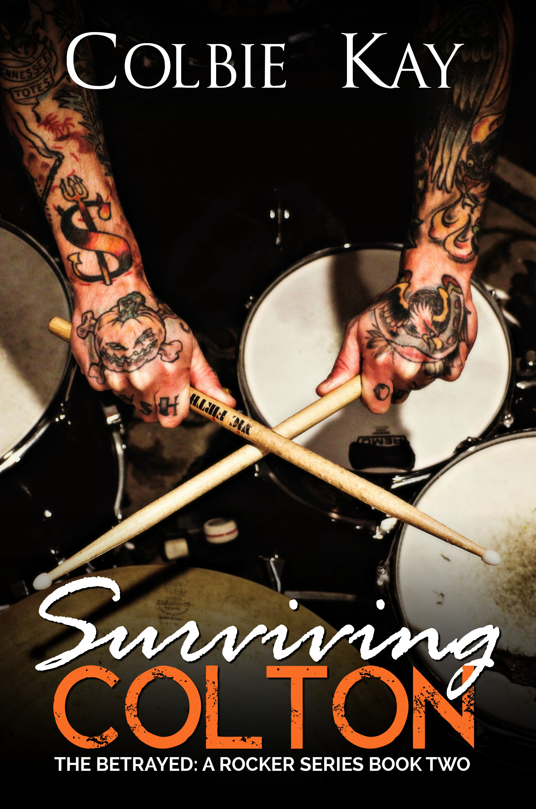 Surviving Colton (The Betrayed: A Rocker Series, #2) by Colbie Kay ...