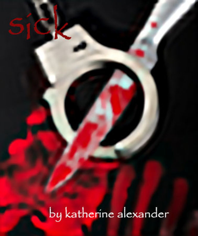 Sick by Katherine Alexander | Goodreads