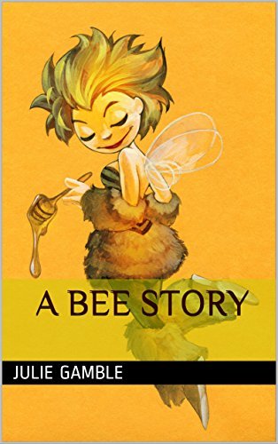 A Bee Story by Julie-Anne Gamble | Goodreads