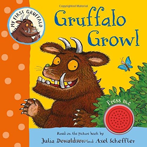 My First Gruffalo Gruffalo Growl by Julia Donaldson | Goodreads