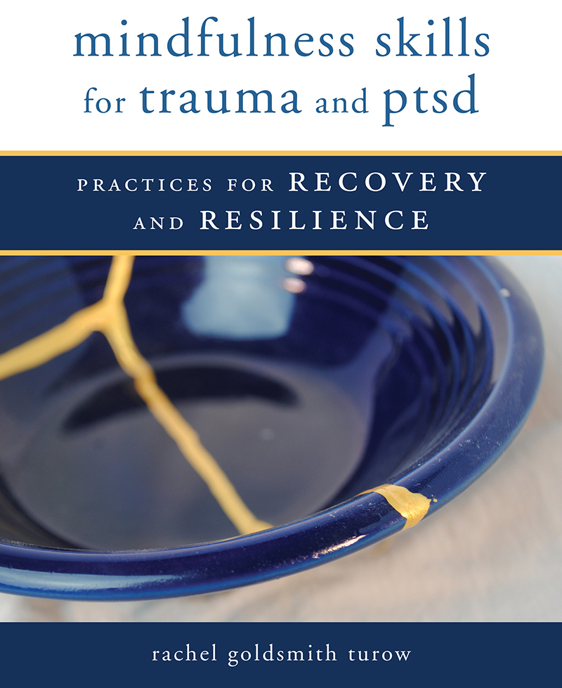 Mindfulness Skills for Trauma and PTSD: Practices for Recovery and ...