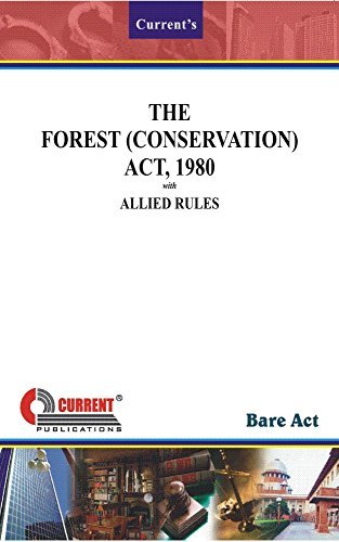 The Forest (Conservation) Act, 1980 with Allied Rules by Current Publications | Goodreads