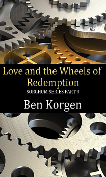 Love and the Wheels of Redemption by Ben Korgen | Goodreads