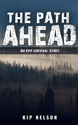 The Path Ahead (EMP Crash #2) by Kip Nelson | Goodreads