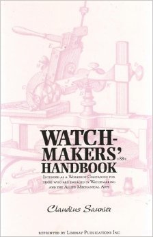 WATCHMAKERS' HANDBOOK by Claudius Saunier | Goodreads