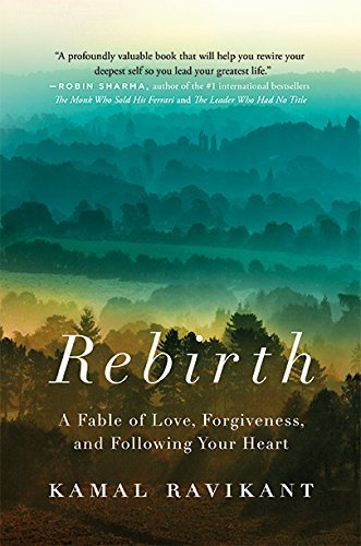 Rebirth: A Fable of Love, Forgiveness, and Following Your Heart by ...