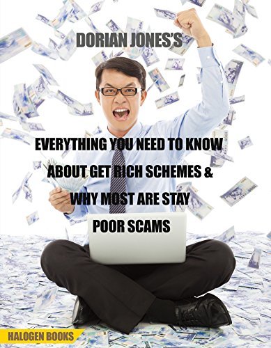 EVERYTHING YOU NEED TO KNOW ABOUT GET RICH SCHEMES: WHY MOST ARE STAY ...