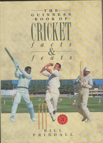 The Guinness Book of Cricket Facts and Feats by Bill Frindall | Goodreads