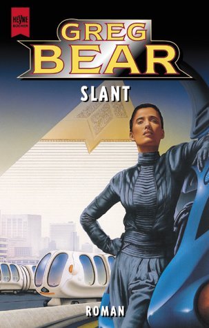 Slant by Greg Bear | Goodreads
