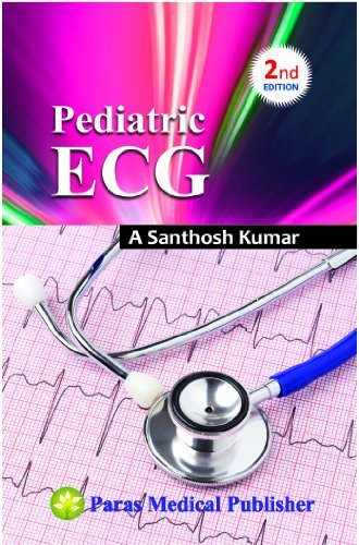 Paediatric ECG by A. Santhosh Kumar | Goodreads