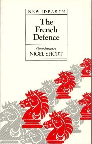 The French Defence by Nigel Short | Goodreads