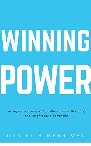 Winning Power: Six Keys to Success Positive Quotes Thoughts and In ...