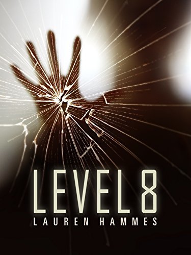 Level 8 by Lauren Hammes | Goodreads