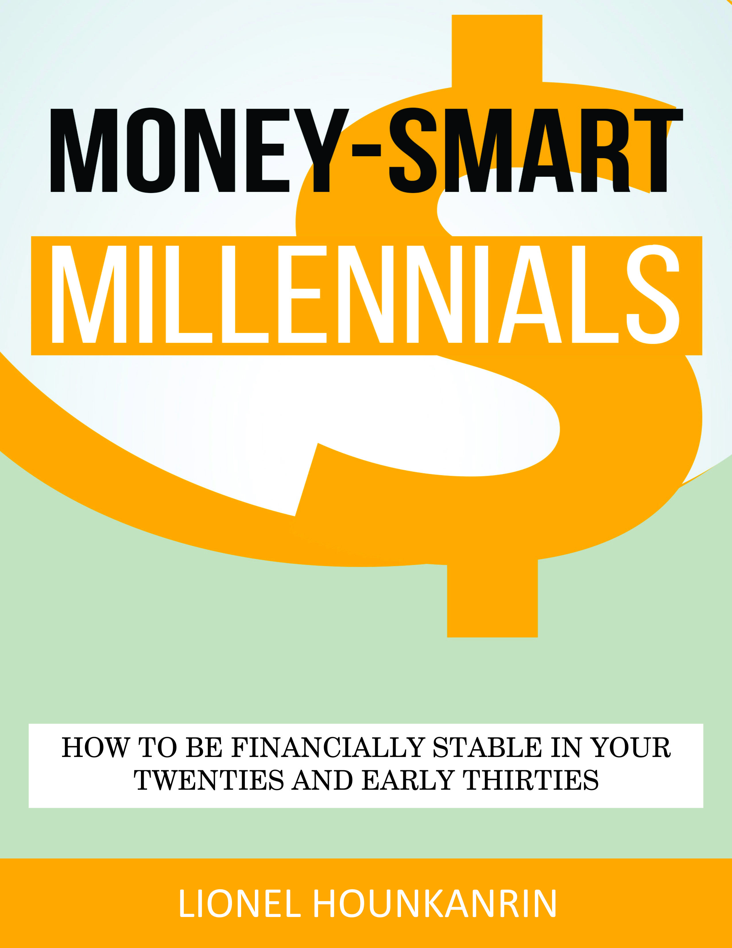 Money-Smart Millennials: How to Be Financially Stable in Your Twenties ...