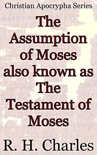 The Assumption of Moses also known as The Testament of Moses: Christian ...