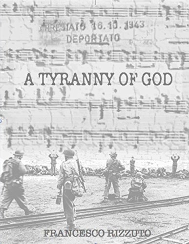 A TYRANNY OF GOD by Francesco Rizzuto | Goodreads