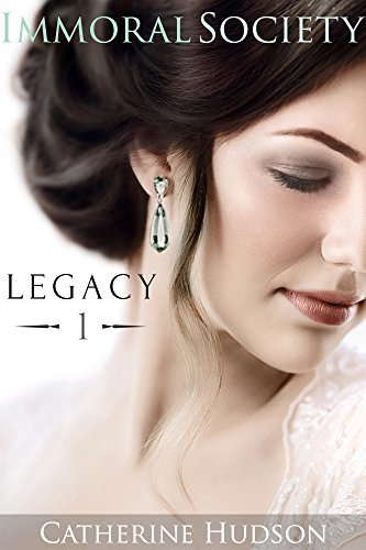 Immoral Society: Legacy - Book One (Book Seven in the Immoral Society ...
